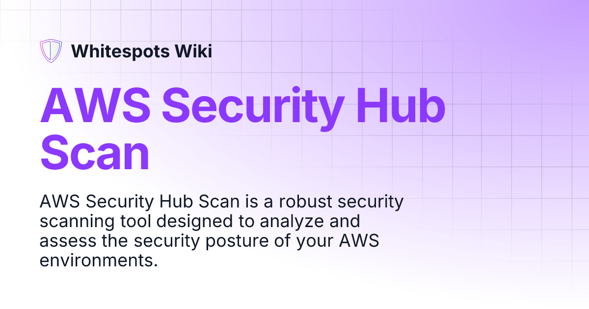 AWS Security Hub Scan | Whitespots Wiki