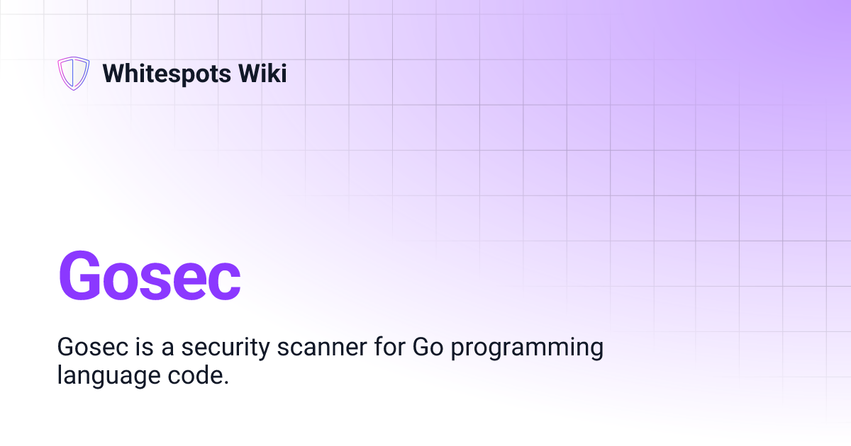 Gosec | Whitespots Wiki