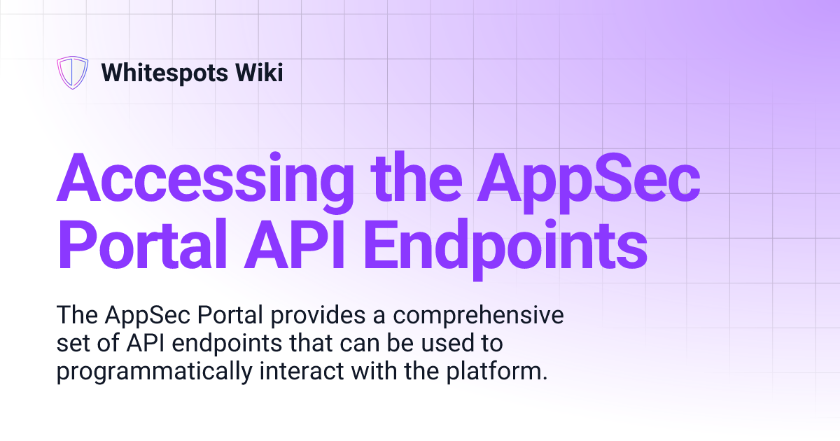 Accessing the AppSec Portal API Endpoints | Whitespots Wiki